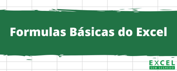 Fórmulas e Funções no Excel. Aprenda aqui